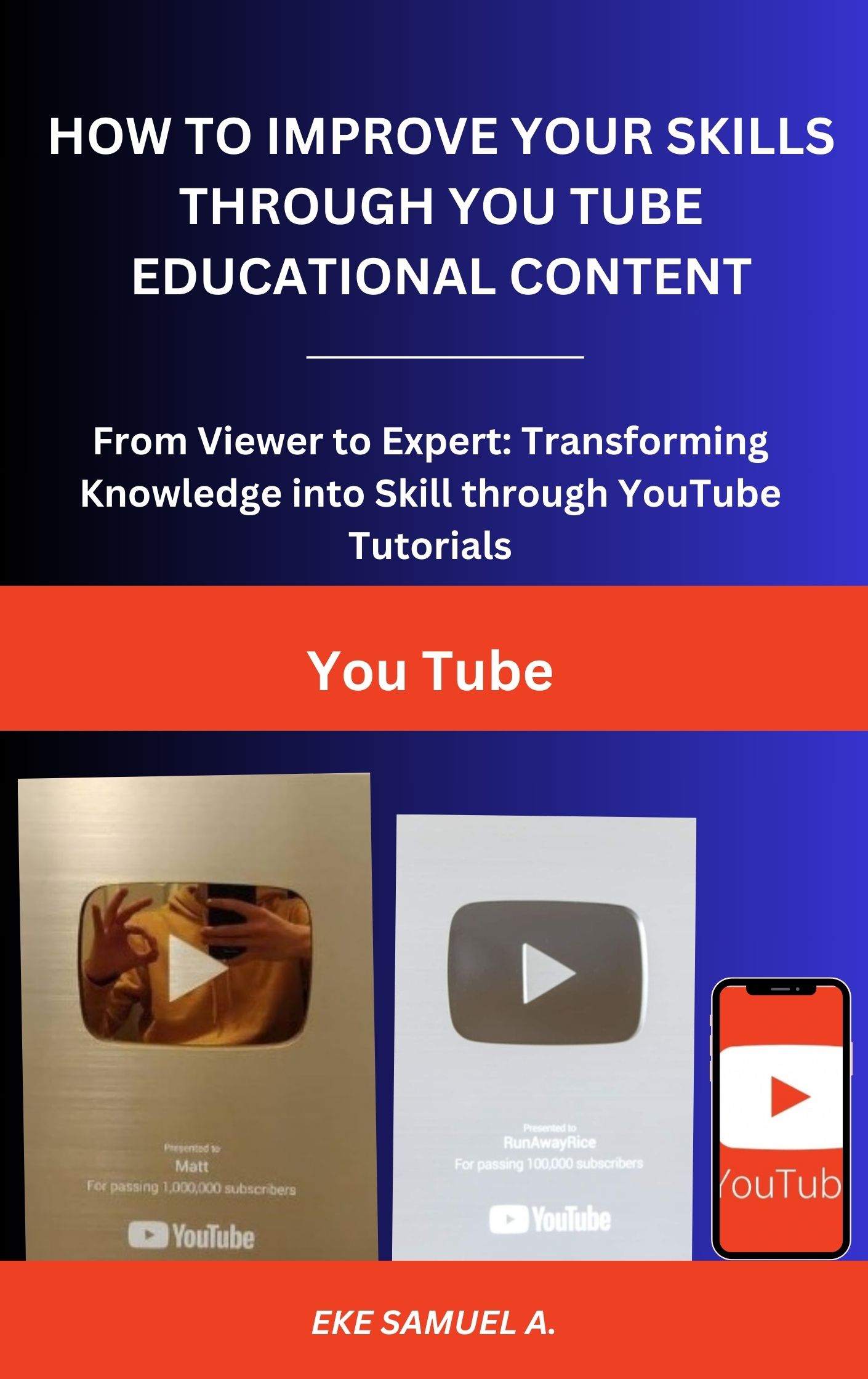 HOW TO IMPROVE YOUR SKILLS THROUGH YOU TUBE EDUCATIONAL CONTENT - Shop